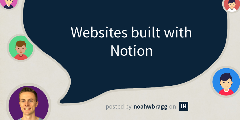 Websites built with Notion - Indie Hackers