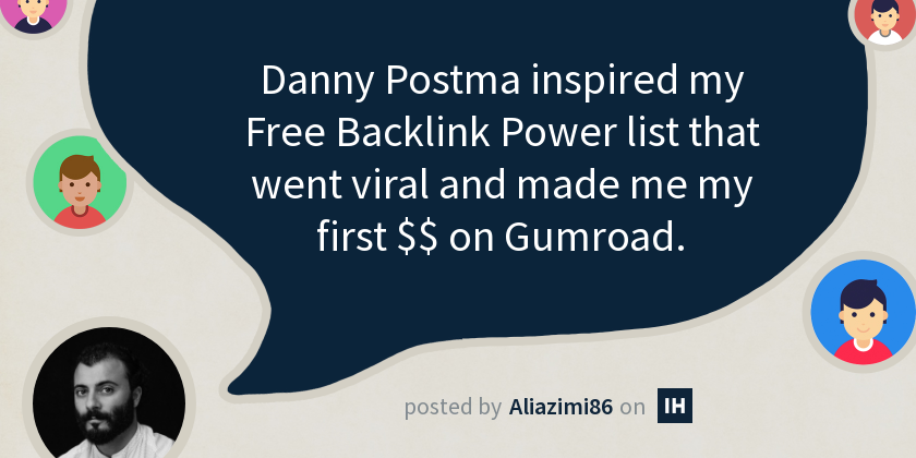 Danny Postma inspired my Free Backlink Power list that went viral and ...