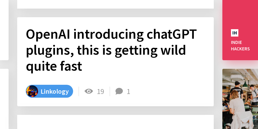 Openai Introducing Chatgpt Plugins This Is Getting Wild Quite Fast Indie Hackers