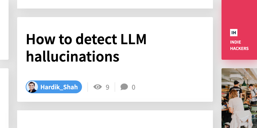 How to detect LLM hallucinations - Indie Hackers