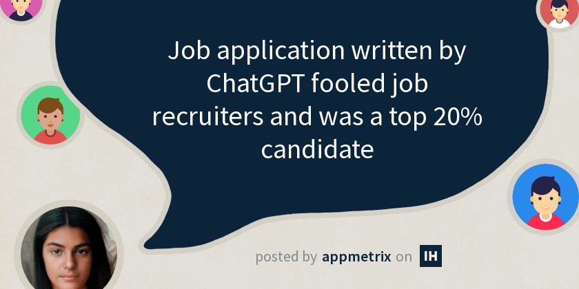 Job application written by ChatGPT fooled job recruiters and was a top ...
