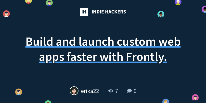 Build and launch custom web apps faster with Frontly. - Indie Hackers Build and launch custom web apps faster with Frontly. - Indie Hackers