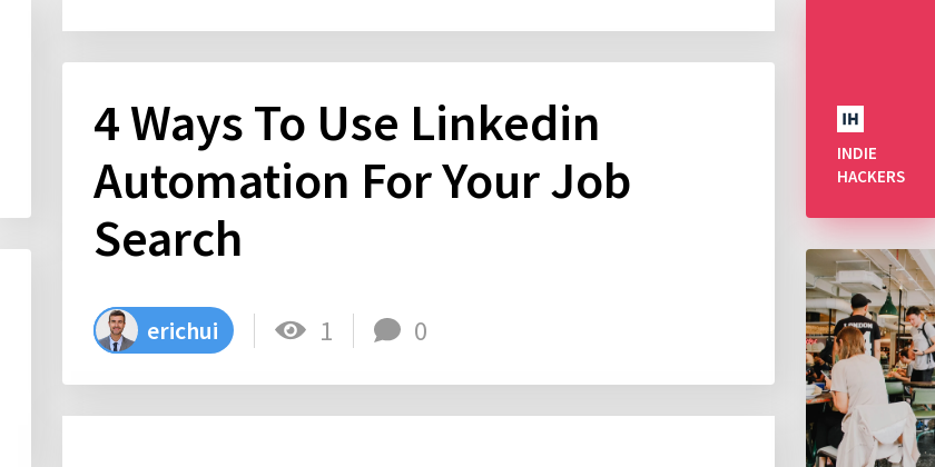 4 Ways To Use Linkedin Automation For Your Job Search - Indie Hackers