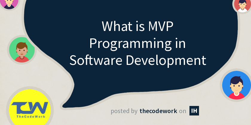 What is MVP Programming in Software Development - Indie Hackers
