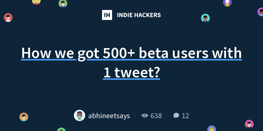 How we got 500+ beta users with 1 tweet? - Indie Hackers