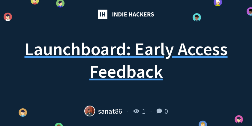 Launchboard: Early Access Feedback