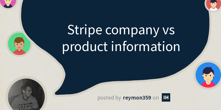 Stripe company vs product information - Indie Hackers