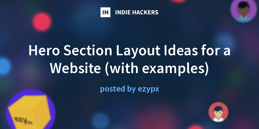 Hero Section Layout Ideas for a Website (with examples) - Indie Hackers Hero Section Layout Ideas for a Website (with examples) - Indie Hackers