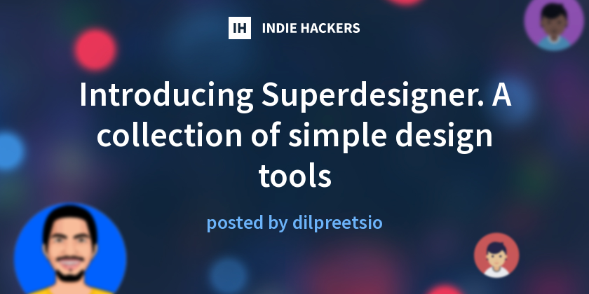 Introducing Superdesigner. A collection of simple design tools - Indie ...