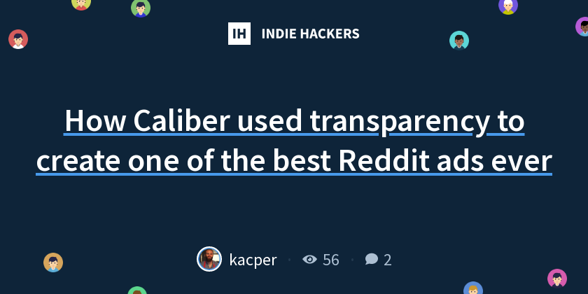 How Caliber used transparency to create one of the best Reddit ads ever ...