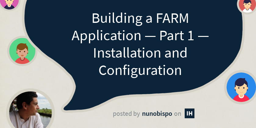Building a FARM Application — Part 1 — Installation and Configuration ...