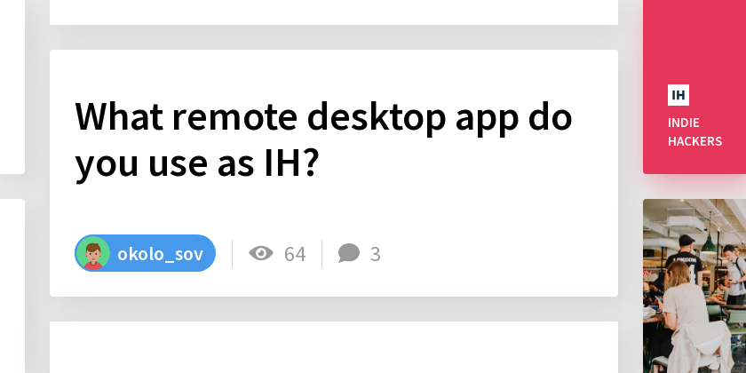 What remote desktop app do you use as IH? - Indie Hackers