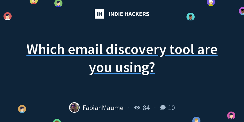 Which email discovery tool are you using? - Indie Hackers
