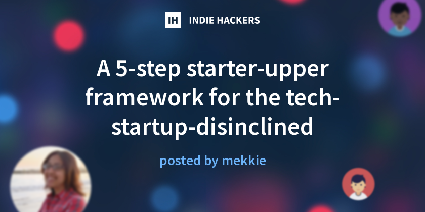 A 5-step starter-upper framework for the tech-startup-disinclined ...