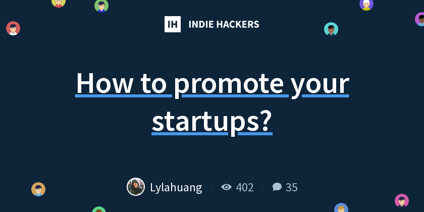 How to promote your startups? - Indie Hackers