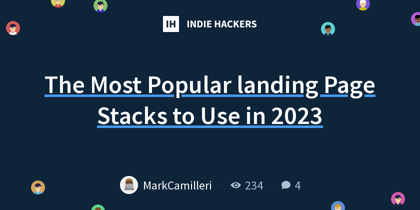 The Most Popular landing Page Stacks to Use in 2023 - Indie Hackers