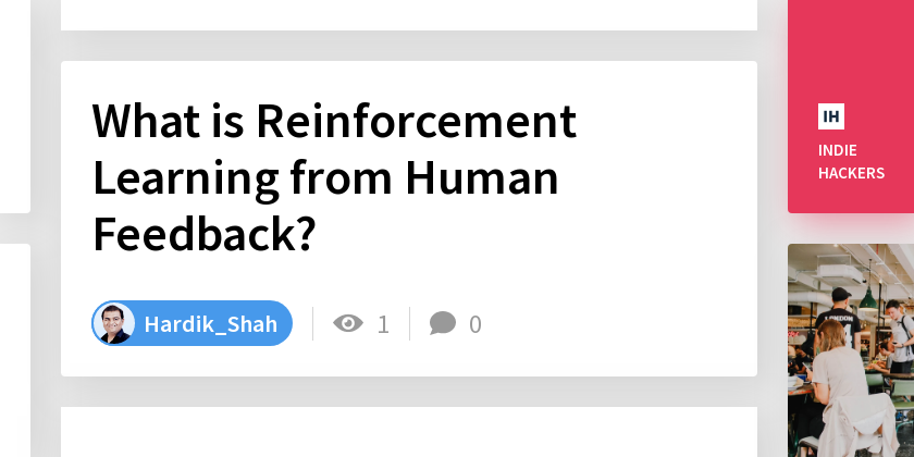 What is Reinforcement Learning from Human Feedback? - Indie Hackers