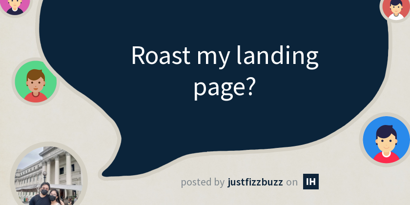 Roast my landing page? - Indie Hackers