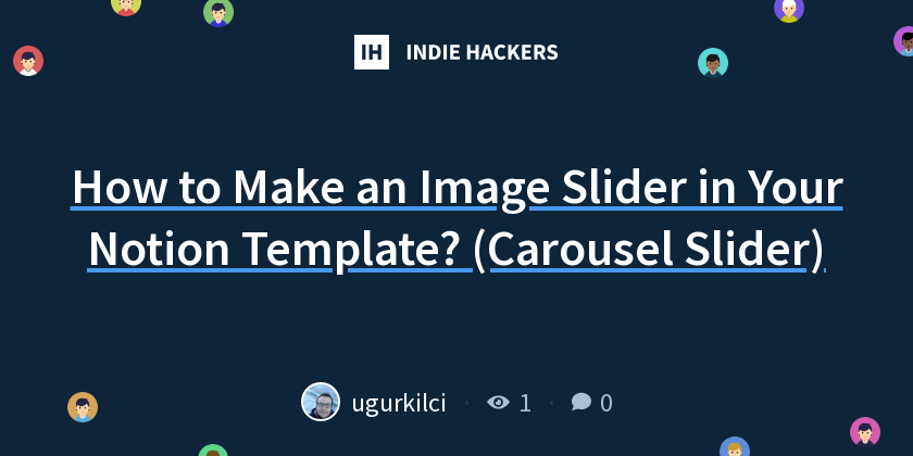 How to Make an Image Slider in Your Notion Template? (Carousel Slider) - Indie Hackers