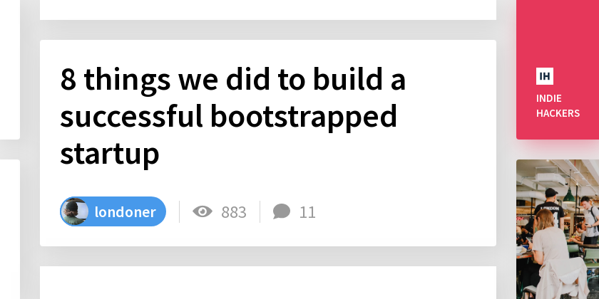 8 things we did to build a successful bootstrapped startup - Indie Hackers