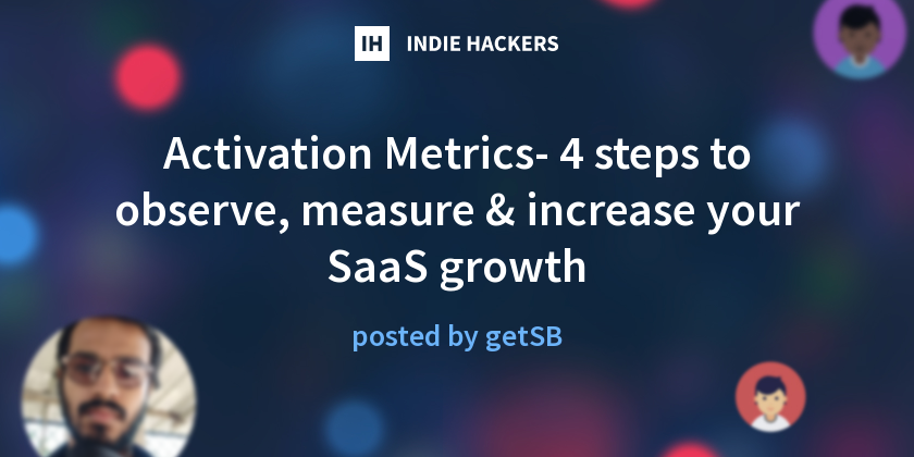 Activation Metrics- 4 steps to observe, measure & increase your SaaS ...