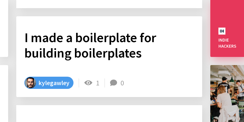 I made a boilerplate for building boilerplates - Indie Hackers