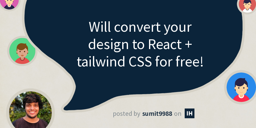 Will Convert Your Design To React Tailwind Css For Free Indie Hackers