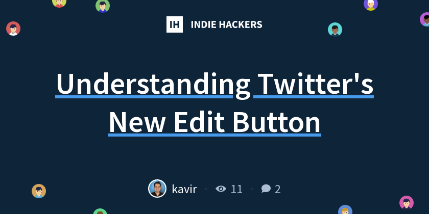 Understanding Twitter's New Edit Button - Indie Hackers