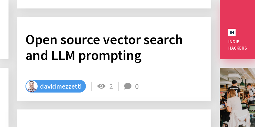 Open source vector search and LLM prompting - Indie Hackers