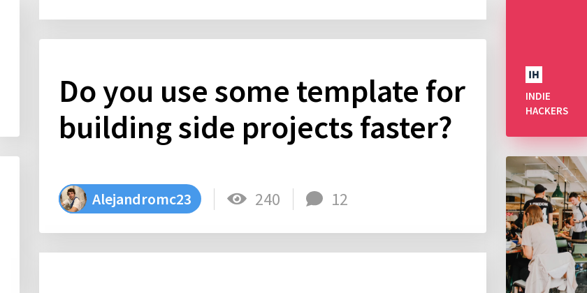 Do you use some template for building side projects faster? - Indie Hackers
