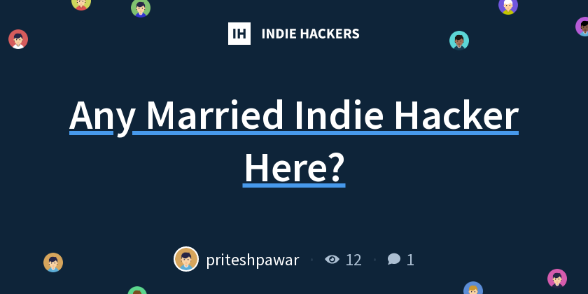 Any Married Indie Hacker Here? - Indie Hackers