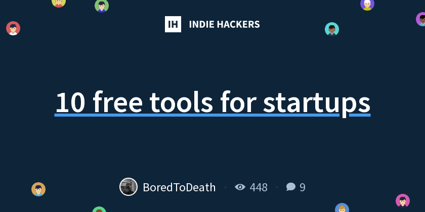 10 free tools for startups - Indie Hackers