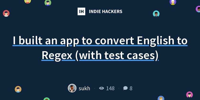 I Built An App To Convert English To Regex With Test Cases Indie