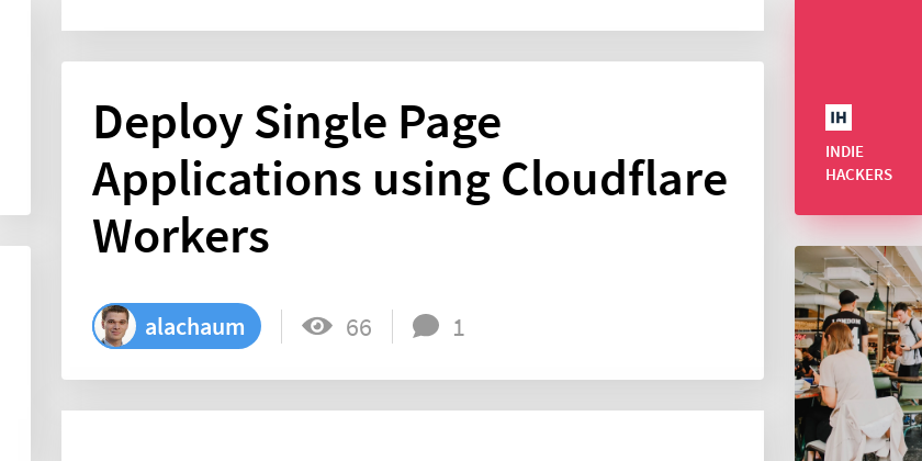 Deploy Single Page Applications using Cloudflare Workers - Indie Hackers Deploy Single Page Applications using Cloudflare Workers - Indie Hackers