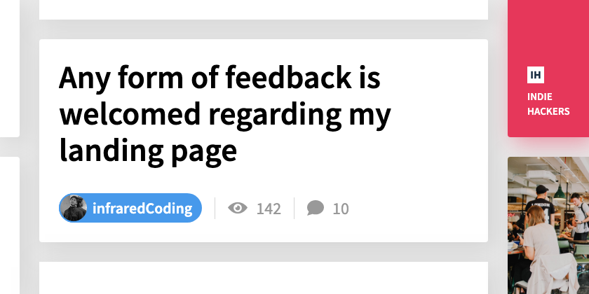 Any form of feedback is welcomed regarding my landing page - Indie Hackers