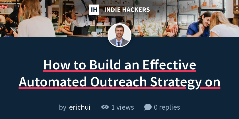 How to Build an Effective Automated Outreach Strategy on LinkedIn