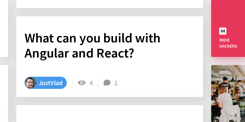 What Can You Build With Angular And React Indie Hackers 6639