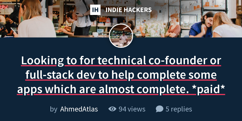 Looking to for technical co-founder or full-stack dev to help complete some apps which are ...