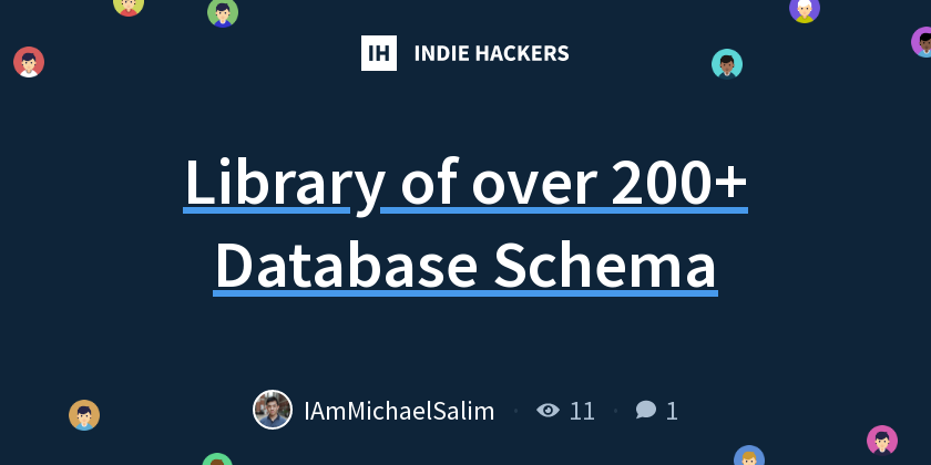 Library of over 200+ Database Schema - Indie Hackers