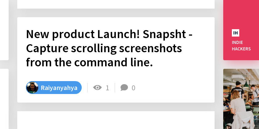 New product Launch! Snapsht - Capture scrolling screenshots from the command line. - Indie Hackers