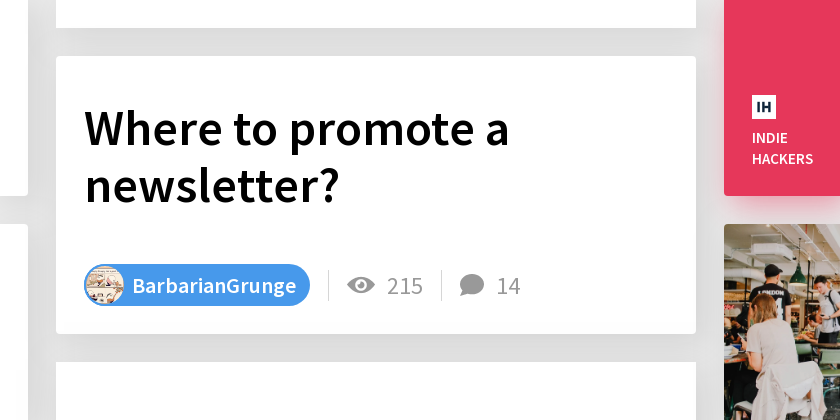 Where to promote a newsletter? - Indie Hackers