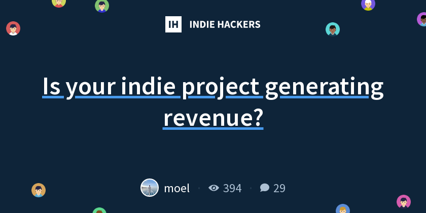 Is your indie project generating revenue? - Indie Hackers