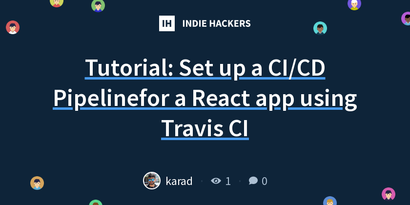 Tutorial: Set up a CI/CD Pipelinefor a React app using Travis CI
