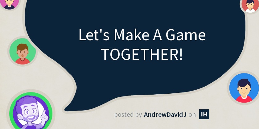 Let's Make A Game TOGETHER! - Indie Hackers