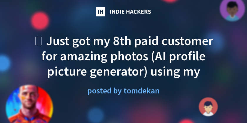 🎉 Just got my 8th paid customer for amazing photos (AI profile picture ...