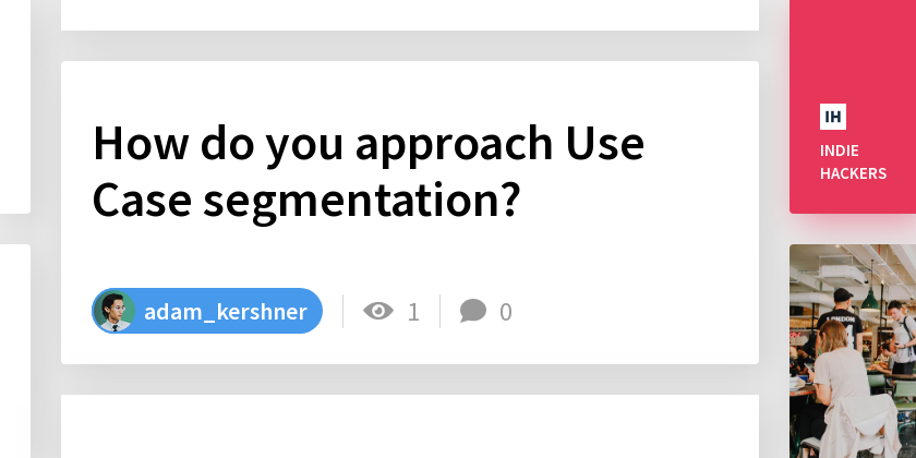 How do you approach Use Case segmentation? - Indie Hackers
