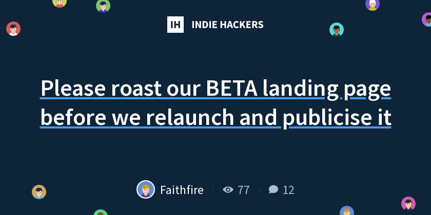 Please roast our BETA landing page before we relaunch and publicise it - Indie Hackers