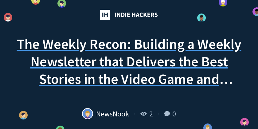 The Weekly Recon: Building a Weekly Newsletter that Delivers the Best ...