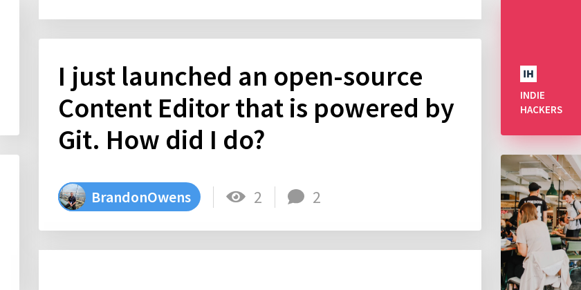 I Just Launched An Open Source Content Editor That Is Powered By Git How Did I Do Indie Hackers
