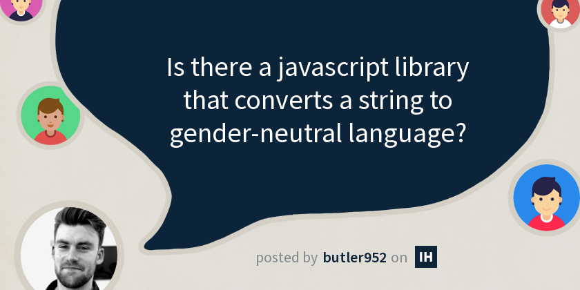 Is there a javascript library that converts a string to gender-neutral ...